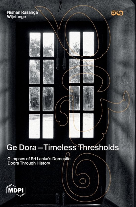 Ge Dora―Timeless Thresholds, Nishan Rasanga Wijetunge | 9783725847648 ...