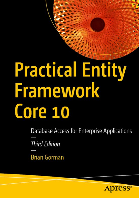 Practical Entity Framework Core 10, Brian Gorman | 9798868821226 | Boeken | bol