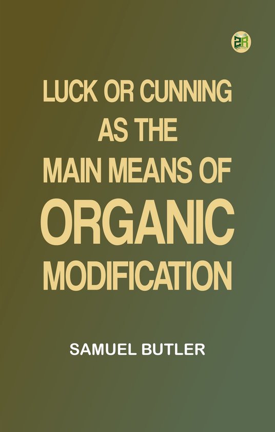 Luck, or Cunning, as the Main Means of Organic Modification (ebook ...