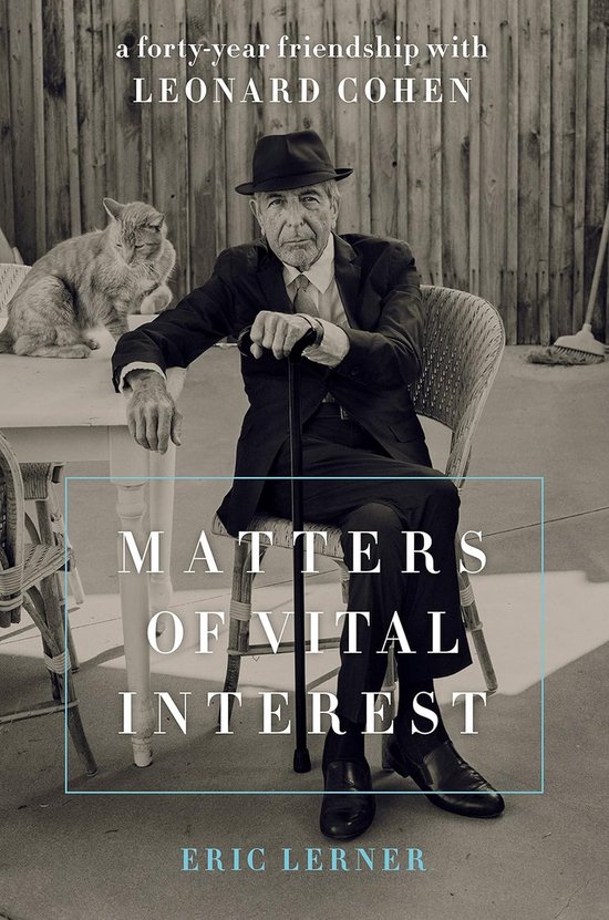 Matters of Vital Interest: Een Vriendschap van Veertig Jaar met Leonard ...