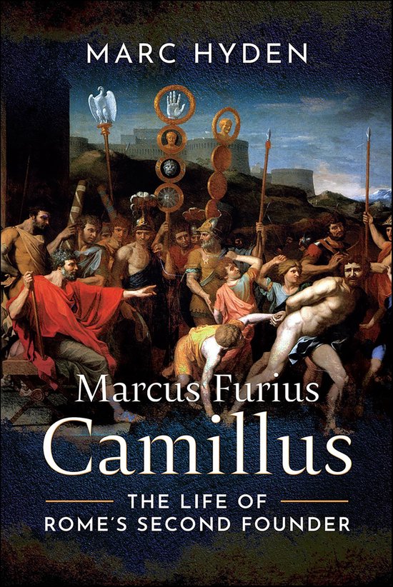 Marcus Furius Camillus (ebook), Marc Hyden | 9781399055802 | Boeken | bol