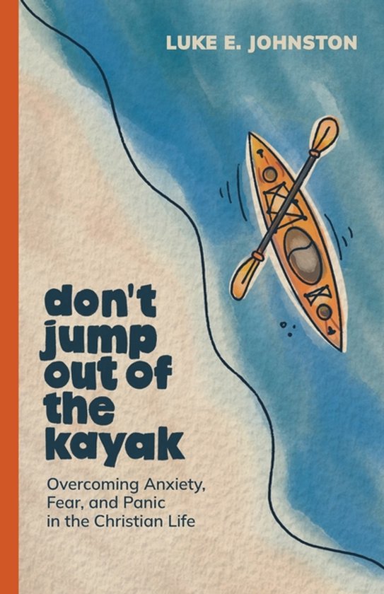 Don't Jump Out Of The Kayak, Luke E Johnston | 9798271409981 | Boeken | bol