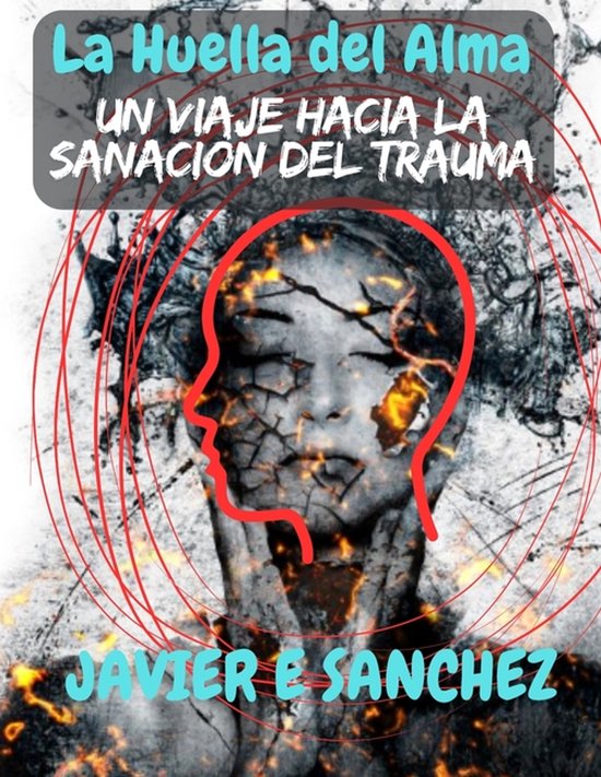 La Huella del Alma, Javier E Sanchez | 9798267581455 | Boeken | bol