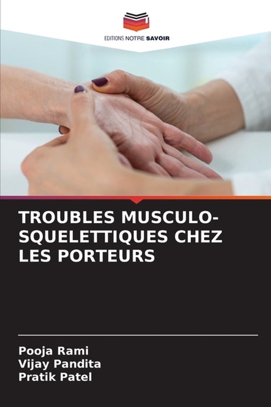 Troubles Musculo-Squelettiques Chez Les Porteurs | 9786209311536 ...