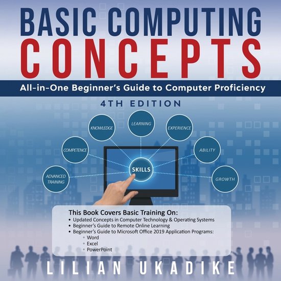 Basic Computing Concepts: All-in-One Beginner's Guide to Computer ...