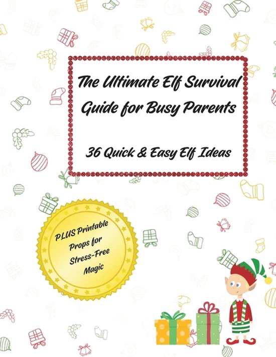 The Ultimate Elf Survival Guide for Busy Parents, Carol Garguilo ...