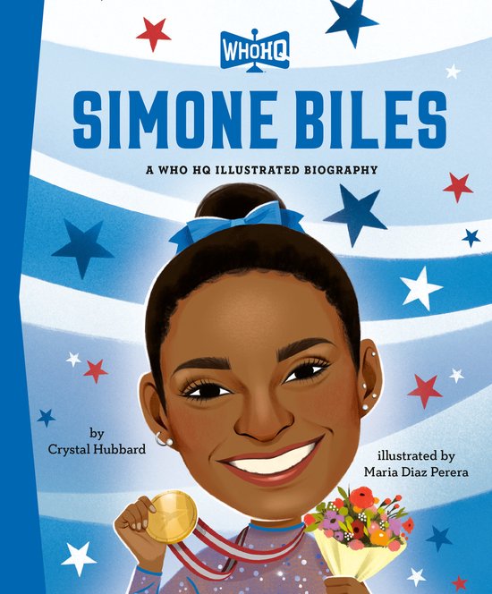 Who HQ Illustrated Biographies- Simone Biles: A Who HQ Illustrated ...