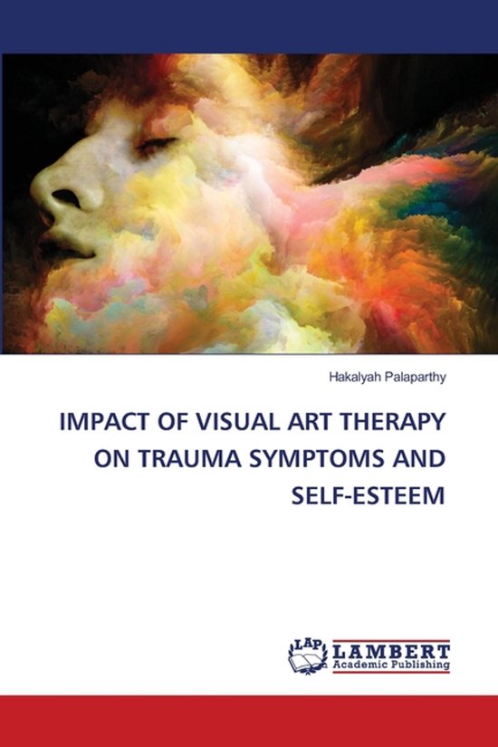 Impact of Visual Art Therapy on Trauma Symptoms and Self-Esteem ...