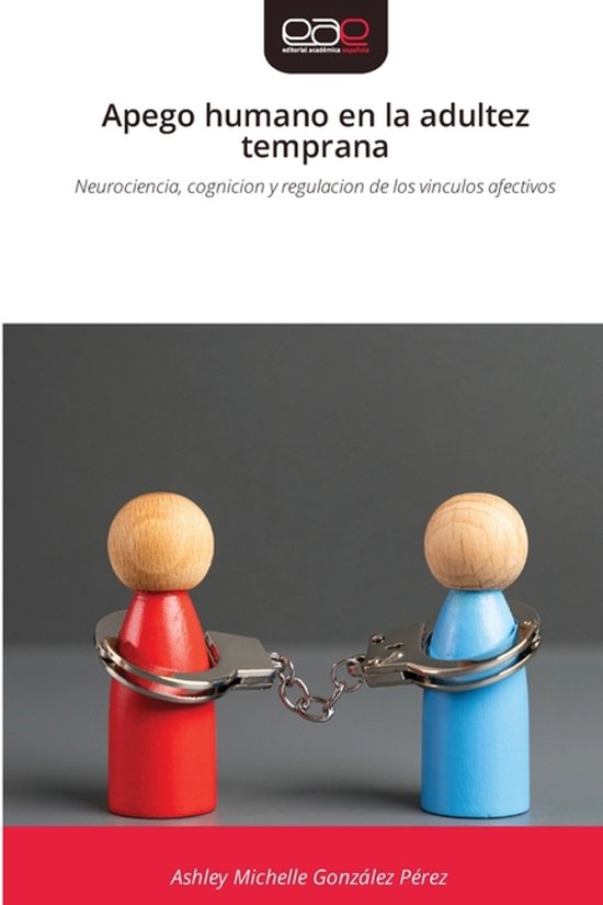 Apego humano en la adultez temprana, Ashley Michelle González Pérez ...