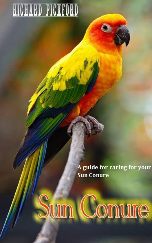 SUN CONURE (ebook), RICHARD PICKFORD | 1230006414320 | Boeken | bol.com