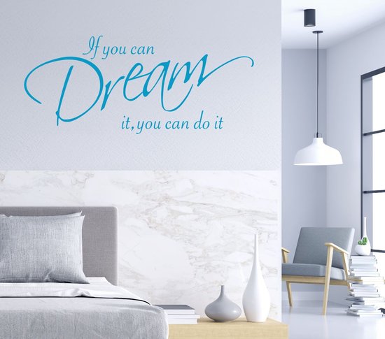 Stickerheld - Muursticker If You Can Dream It You Can Do It ...