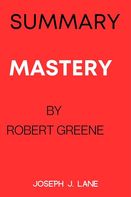 Summary Of Mastery (ebook), Joseph J. Lane | 1230006254070 | Boeken | bol