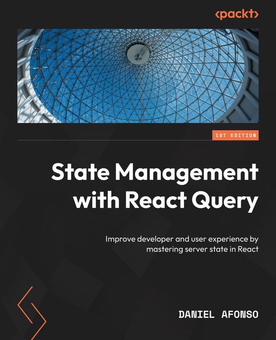 State Management with React Query (ebook), Daniel Afonso ... State Management with React Query (ebook), Daniel Afonso ...