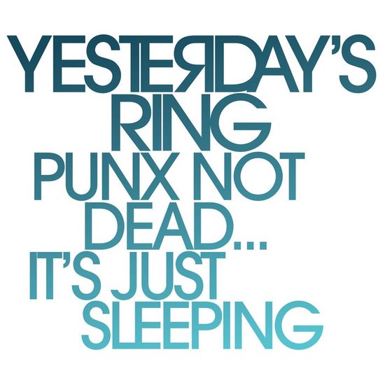 Yesterday's Ring - Punx Not Dead... (7" Vinyl Single), Yesterday'S Ring ...