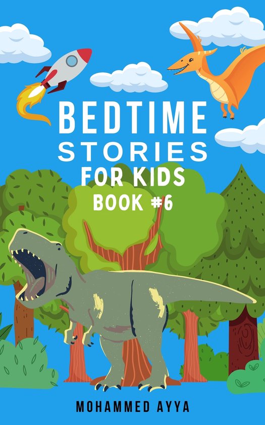 Short Bedtime Stories 6 - Bedtime Stories For Kids (ebook), Mohammed Ayya |... | bol.com