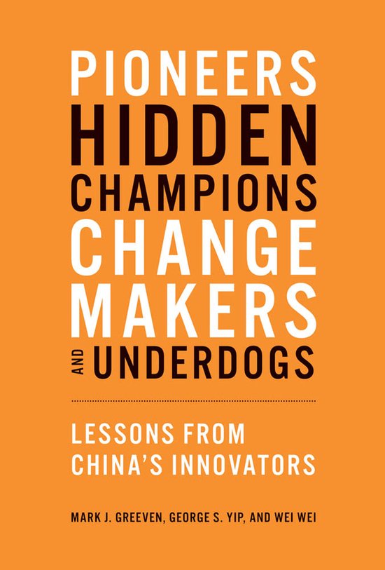 Pioneers, Hidden Champions, Changemakers, and Underdogs, George S. Yip ...