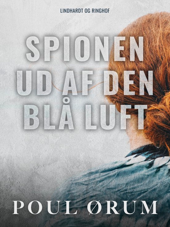 Spionen ud af den blå luft (ebook), Poul ORum | 9788711589793 | Boeken | bol