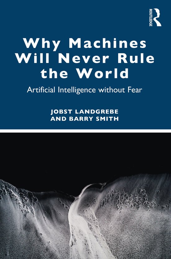 Why Machines Will Never Rule the World | 9781032309934 | Jobst ...