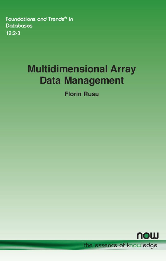 Foundations and Trends® in Databases- Multidimensional Array Data ... Foundations and Trends® in Databases- Multidimensional Array Data ...