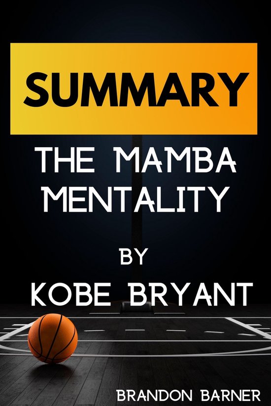 Summary Of The Mamba Mentality (ebook), Brandon Barner | 1230006256869 ...