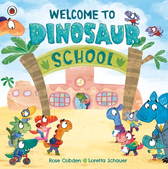 Welcome to Dinosaur School, Rose Cobden | 9780241607275 | Boeken | bol.com