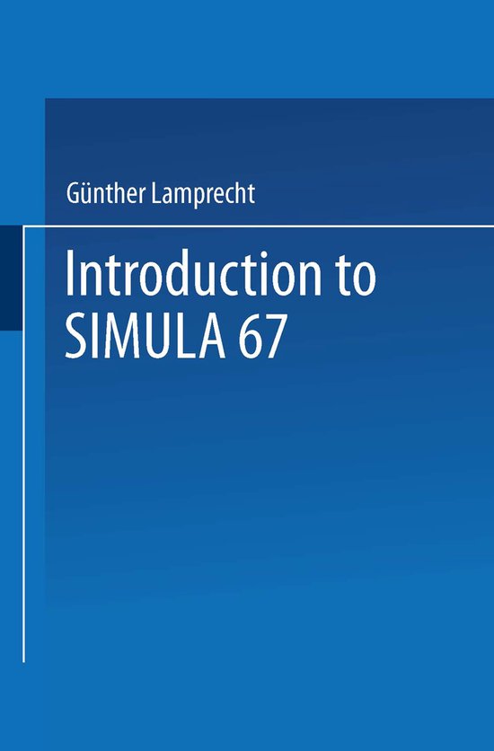 Introduction to SIMULA 67 | 9783528033408 | Günther Lamprecht | Boeken ...