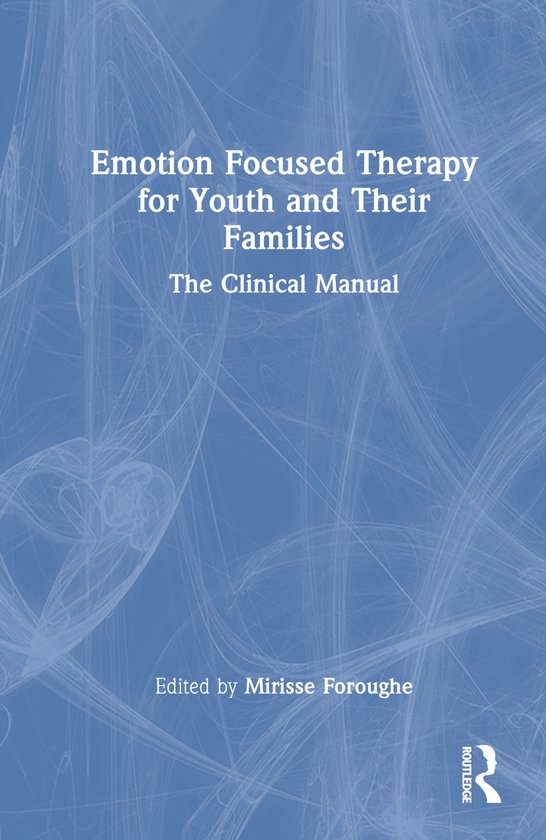 Emotion Focused Therapy for Youth | 9781032112312 | Boeken | bol.com