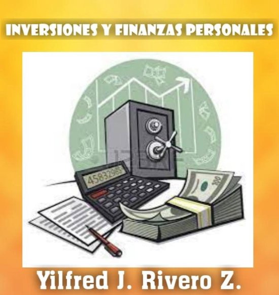 Economy - Inversiones y Finanzas Personales (ebook), Yilfred J. Rivero. Z. |... | bol