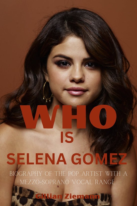 Who is Selena Gomez (ebook), Gillian Ziemann | 1230006337384 | Boeken ...