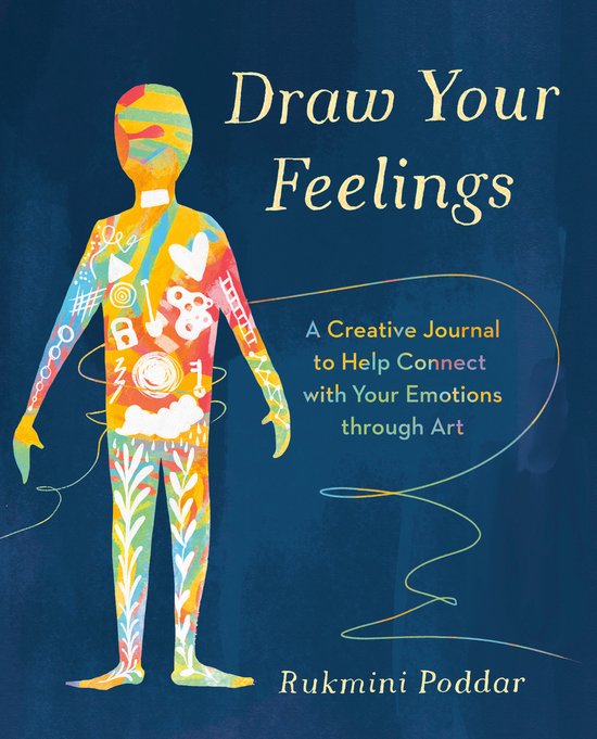 Draw Your Feelings, Rukmini Poddar | 9780593539149 | Boeken | bol