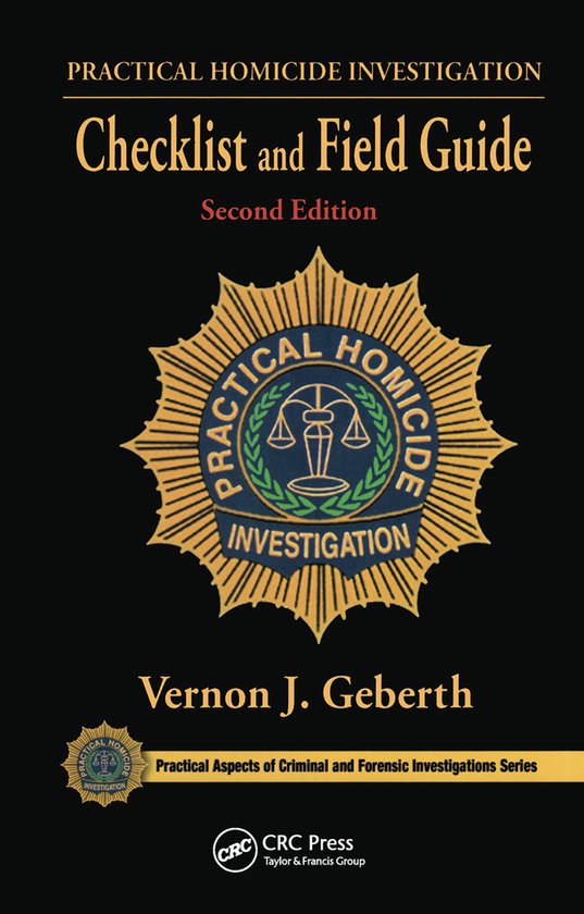 Practical Homicide Investigation Checklist and Field Guide, Vernon J ...