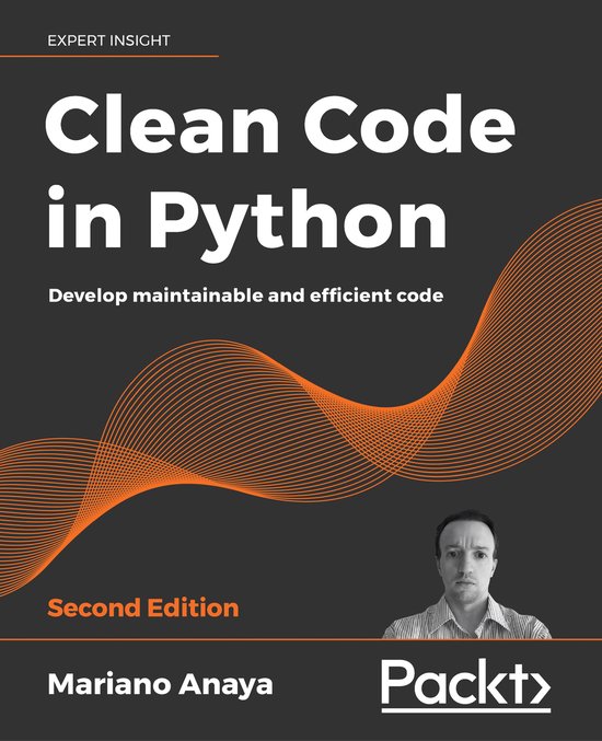 Clean Code in Python | 9781800560215 | Mariano Anaya | Boeken | bol.com
