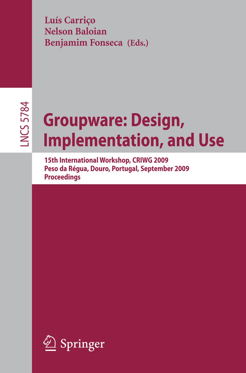 Groupware: Design, Implementation, and Use | 9783642042157 | Boeken | bol.com
