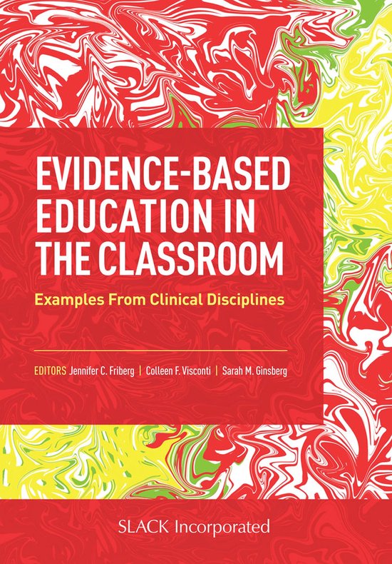 Friberg, J: Evidence-Based Education in the Classroom, Colleen Visconti |... | bol
