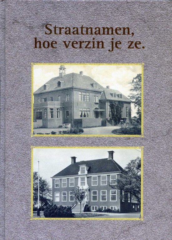 Straatnamen, hoe verzin je ze, Jaap T. Halma | 9789057334177 | Boeken | bol