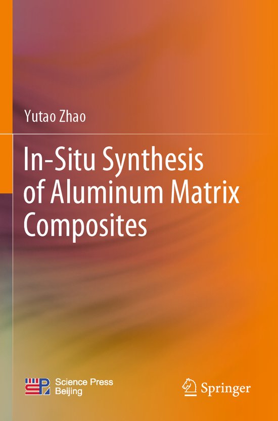 In-situ Synthesis of Aluminum Matrix Composites | 9789811691225 | Yutao ...