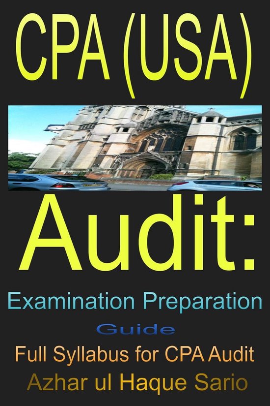 CPA 1 - CPA (USA) Audit : Examination Preparation Guide (ebook), Azhar ul Haque Sario... | bol