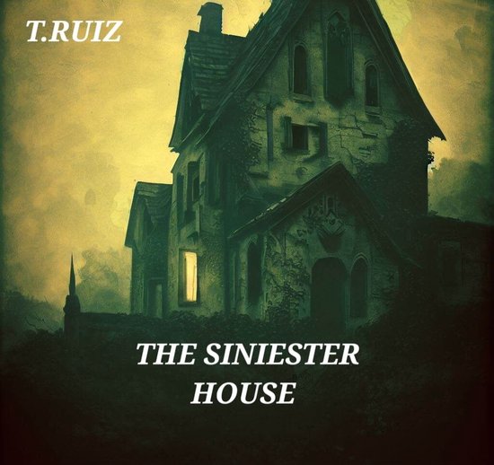 Short history 1 - The siniester house (ebook), Thaochin Ruiz ...