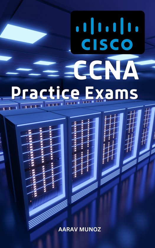 Cisco CCNA Practice Exams (ebook), Aarav Munoz | 1230006435325 | Boeken | bol