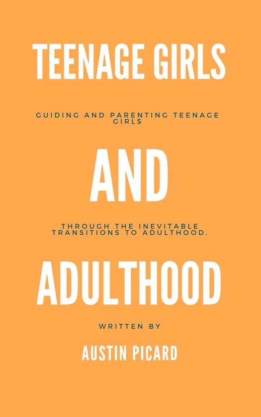 TEENAGE GIRLS AND ADULTHOOD (ebook), Austin Picard | 1230006438821 ...