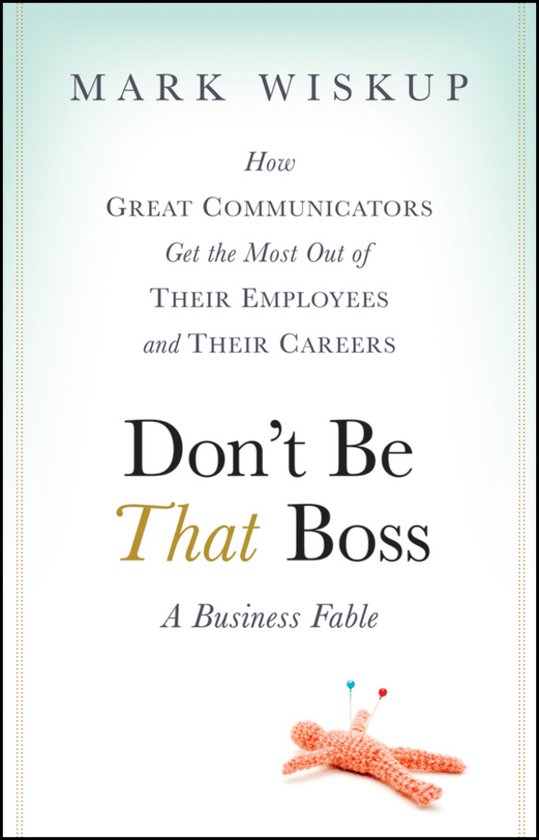 Don't Be That Boss, Mark Wiskup | 9780470485859 | Boeken | bol
