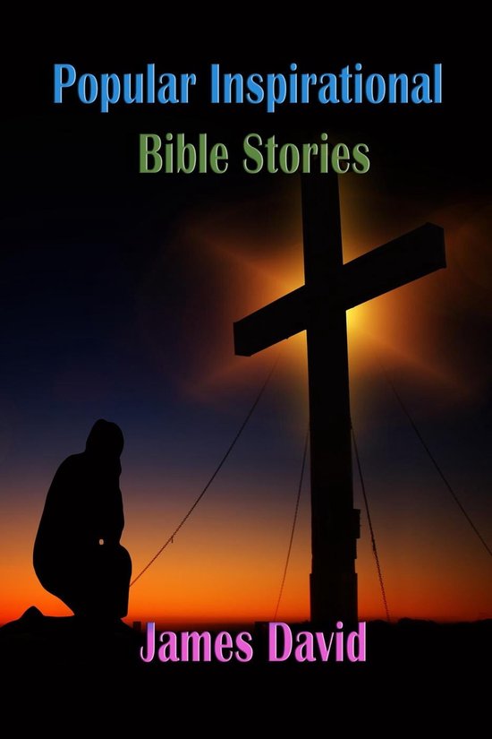 Popular Inspirational Bible Stories (ebook), James David ...