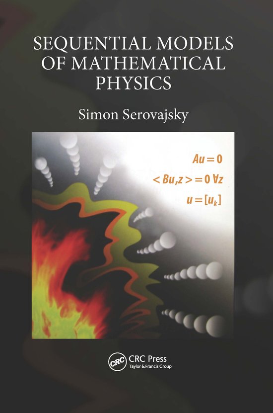 Sequential Models of Mathematical Physics | 9780367656652 | Simon ...