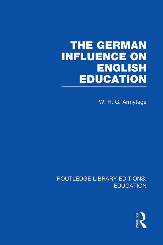 German Influence on English Education | 9780415753289 | Armytage ...
