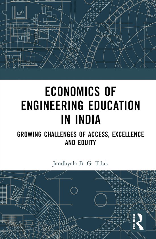 Economics of Engineering Education in India, Jandhyala B. G. Tilak ...