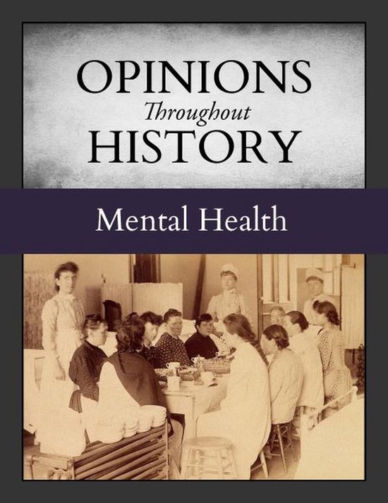 Opinions Throughout History- Opinions Throughout History: Mental Health ...