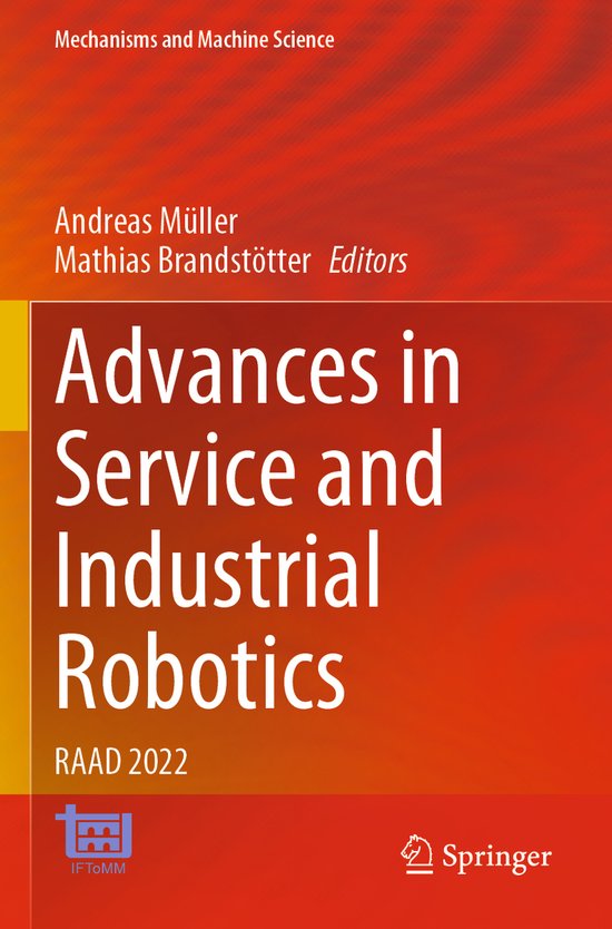Mechanisms and Machine Science- Advances in Service and Industrial Robotics |... | bol.com