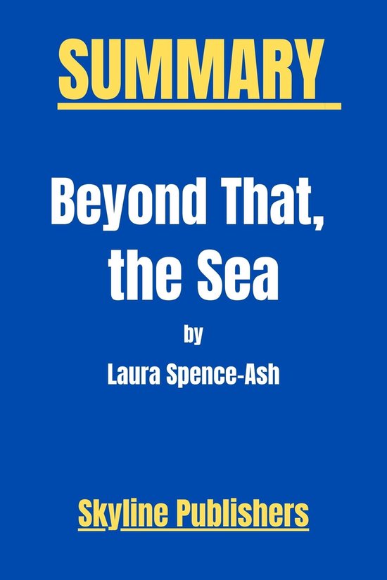 Beyond That, the Sea By Laura Spence-Ash (ebook), Skyline Publishers | 1230006317614 |... | bol.com