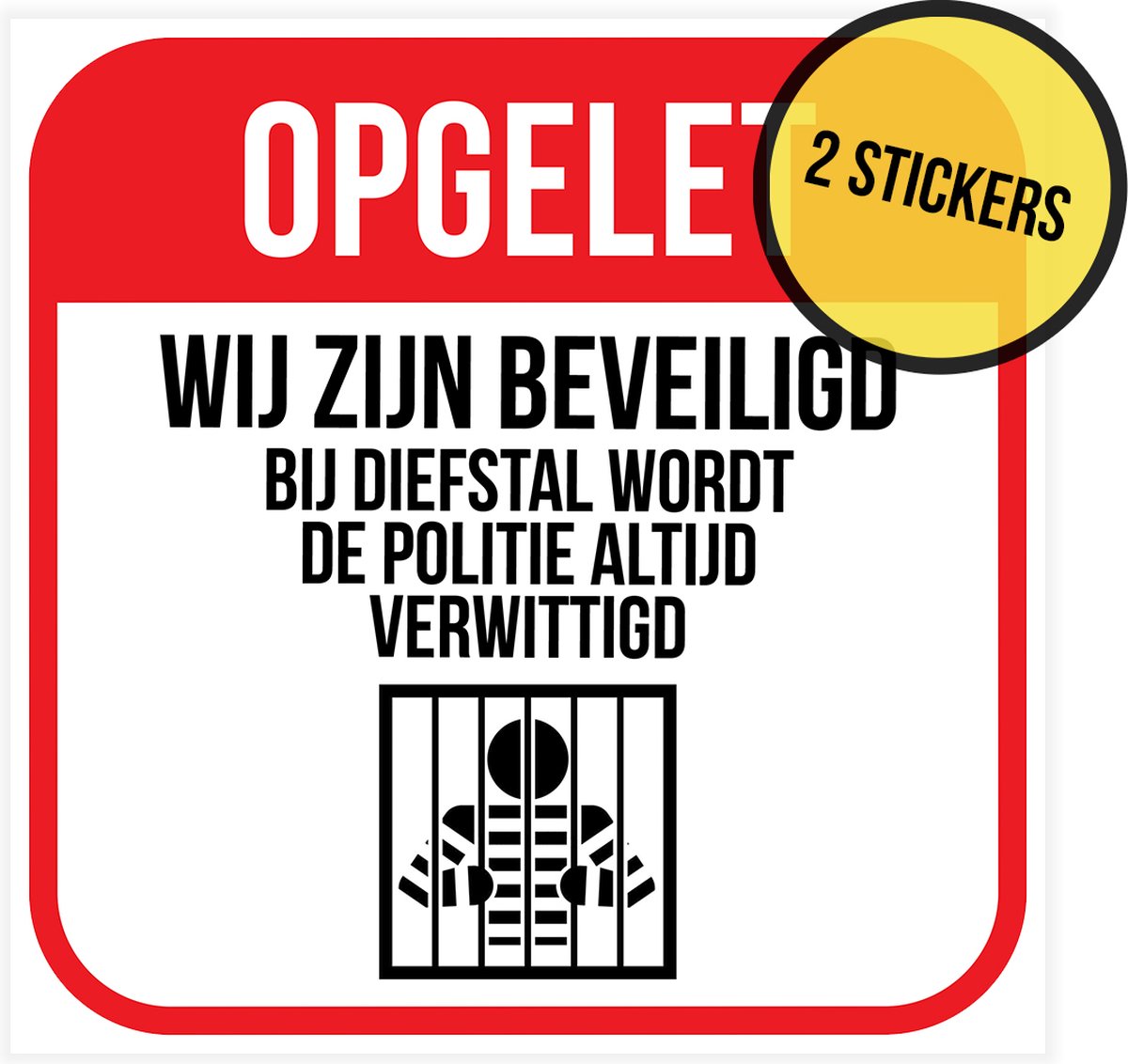 Stickers | Pictogram | 2 stuks | "Wij zijn beveiligd - Bij diefstal ...