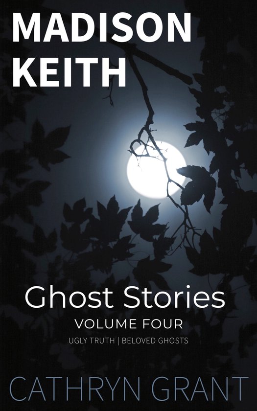 A Madison Keith Collection 4 - Madison Keith Ghost Stories Volume Four ...